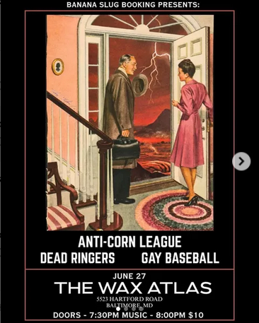 Anti-Corn League + Gay Baseball + The Dead Ringers – Wax Atlas Shows